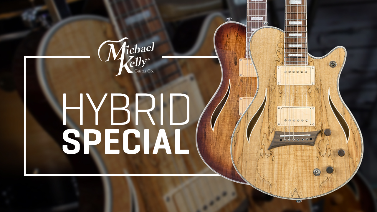Hybrid Special | Michael Kelly Guitar Co.